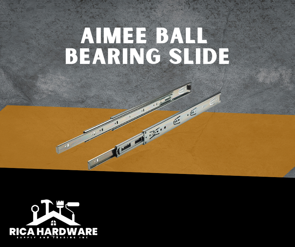 AIMEE BALL BEARING SLIDE – Rica Hardware Supply And Trading Inc.