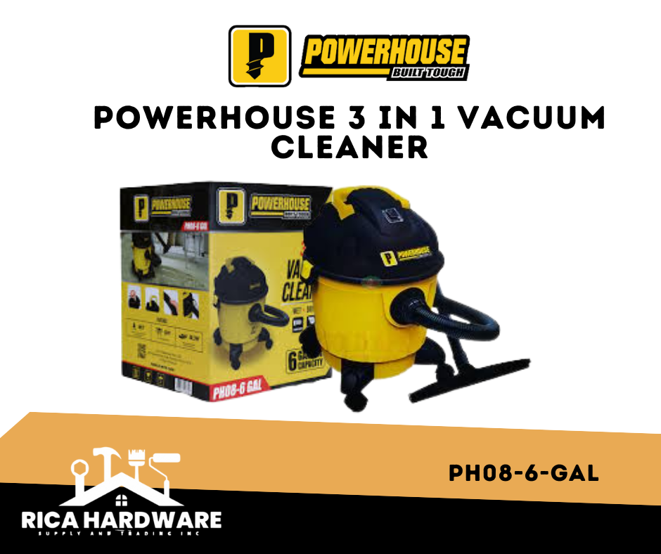 POWERHOUSE 3 IN 1 VACUUM CLEANER (PH08-6-GAL) – Rica Hardware Supply ...
