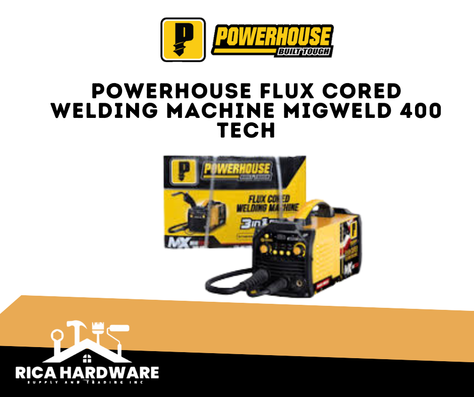 POWERHOUSE FLUX CORED WELDING MACHINE MIGWELD 400 TECH – Rica Hardware ...