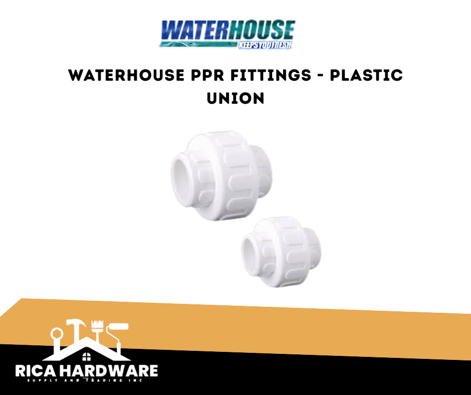 WATERHOUSE PPR FITTINGS - PLASTIC UNION – Rica Hardware Supply And ...